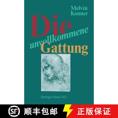 【3-4周达】Die unvollkommene Gattung: Biologische Grundlagen und die Natur des Menschen [9783034867504]