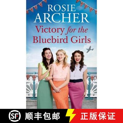 【3-4周达】Victory for the Bluebird Girls : Brimming with nostalgia, a heartfelt wartime saga of frie... [9781529405330]