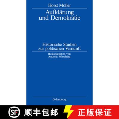 【3-4周达】精装 Aufklärung und Demokratie – Historische Studien zur politischen Vernunft [9783486567076]