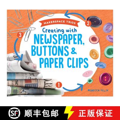 【3-4周达】Creating with Newspaper, Buttons & Paper Clips [9781532196447]