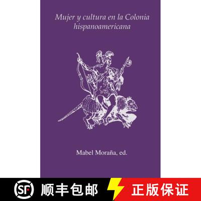 【3-4周达】Mujer y cultura en la Colonia hispanoamericana [9781930744127]