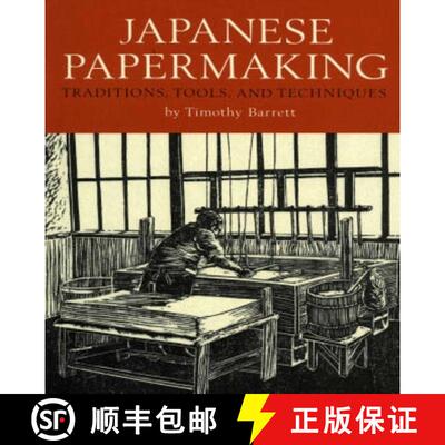 【3-4周达】Japanese Papermaking: Traditions, Tools, and Techniques [9781891640261]