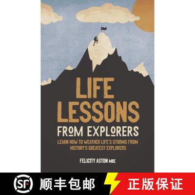 【3-4周达】Life Lessons from Explorers: Learn How to Weather Life's Storms from History's Greatest Ex... [9781787396111]