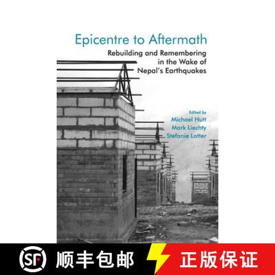 【3-4周达】精装 Epicentre to Aftermath : Rebuilding and Remembering in the Wake of Nepal's Earthquakes [9781108834056]