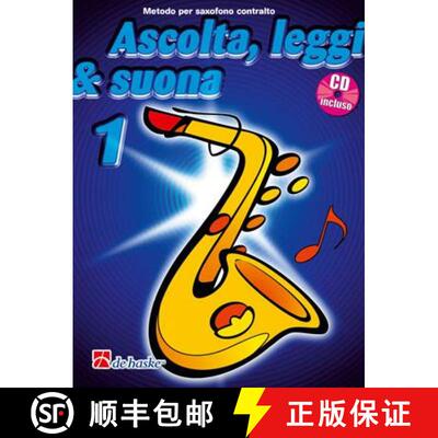 【3-4周达】Ascolta, Leggi & Suona 1 Sassofono Contralto: Metodo Per Sassofono Contralto [9789043111034]