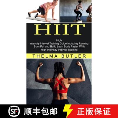 【3-4周达】Hiit: Burn Fat and Build Lean Body Faster With High Intensity Interval Training (High Inte... [9781774851241]