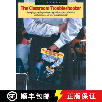 【3-4周达】The Classroom Troubleshooter: Strategies for Dealing with Marking and Paperwork, Disciplin... [9781551381626]