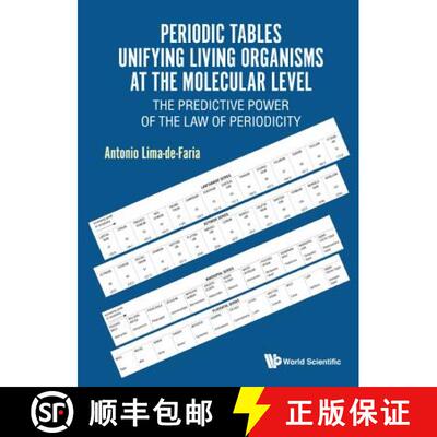 【3-4周达】Periodic Tables Unifying Living Organisms At The Molecular Level: The Predictive Power Of ... [9789813227002]