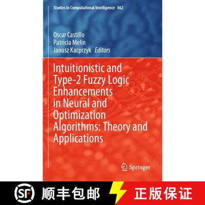 【3-4周达】Intuitionistic and Type-2 Fuzzy Logic Enhancements in Neural and Optimization Algorithms: ... [9783030354473]
