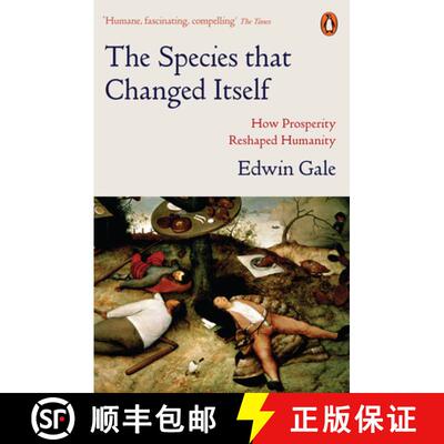【3-4周达】The Species that Changed Itself : How Prosperity Reshaped Humanity [9780141984988]