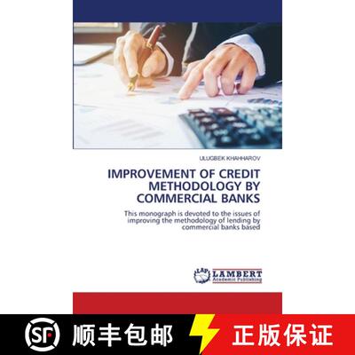 【3-4周达】IMPROVEMENT OF CREDIT METHODOLOGY BY COMMERCIAL BANKS: This monograph is devoted to the is... [9786137360644]