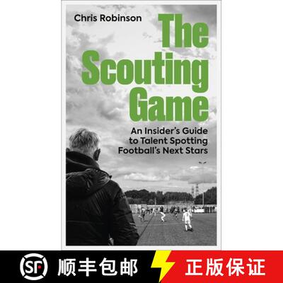 【3-4周达】The Scouting Game: An Insider's Guide to Talent Spotting Football's Next Stars [9781801509244]