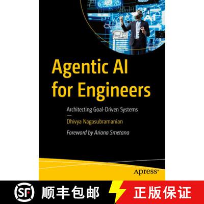 【3-4周达】Agentic AI for Engineers: Architecting Goal-Driven Autonomous Systems (First Edition) [9798868823602]