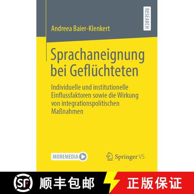 【3-4周达】Sprachaneignung bei Geflüchteten : Individuelle und institutionelle Einflussfaktoren sowi... [9783658342661]