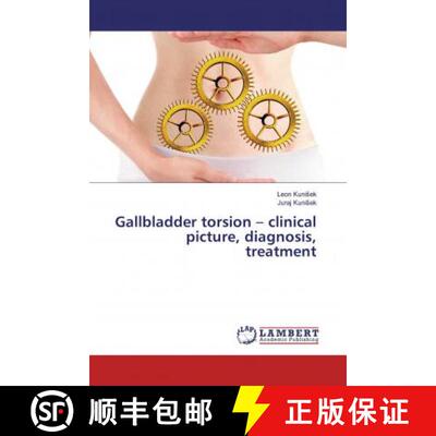 预订 Gallbladder torsion – clinical picture, diagnosis, treatment [9786139471874]