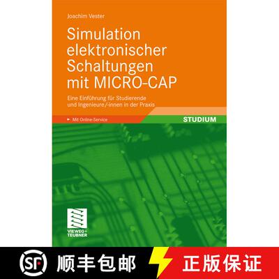 【3-4周达】Simulation elektronischer Schaltungen mit MICRO-CAP: Eine Einführung für Studierende und... [9783834804020]