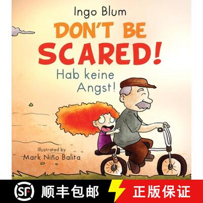 【3-4周达】Don't be scared! - Hab keine Angst!: Bilingual Children's Picture Book English-German with... [9798672025681]