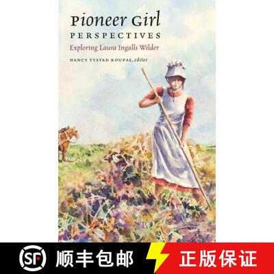 【3-4周达】精装 Pioneer Girl Perspectives – Exploring Laura Ingalls Wilder [9781941813089]