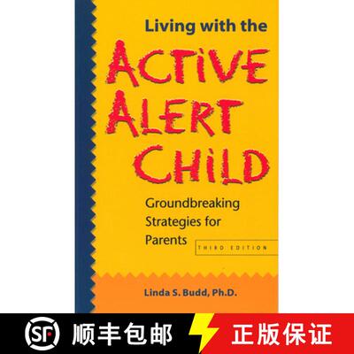 【3-4周达】Living with the Active Alert Child: Groundbreaking Strategies for Parents [9781884734779]