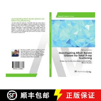预订 Investigating Alkali Borate Glasses via Total X-ray Scattering [9786202213868]