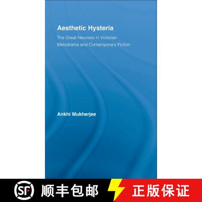 【3-4周达】精装 Aesthetic Hysteria: The Great Neurosis in Victorian Melodrama and Contemporary Fiction [9780415981408]