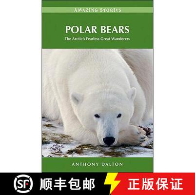 【3-4周达】Polar Bears: The Arctic's Fearless Great Wanderers [9781926613741]