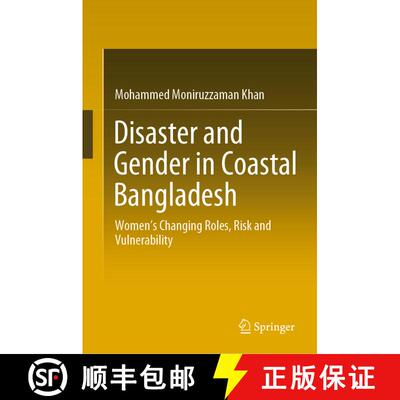【3-4周达】Disaster and Gender in Coastal Bangladesh : Women's Changing Roles, Risk and Vulnerability [9789811932830]