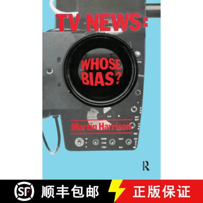 【3-4周达】精装 Television News: Whose Bias? - A Casebook Analysis of Strikes, Television and Media S... [9781138533936]