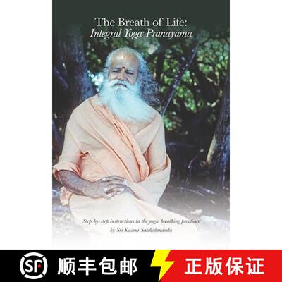 【3-4周达】The Breath of Life: Integral Yoga Pranayama: Step-By-Step Instructions in the Yogic Breath... [9781938477263]