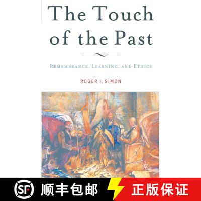 【3-4周达】The Touch of the Past: Remembrance, Learning, and Ethics [9781403967473]