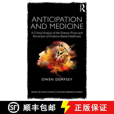 【3-4周达】Anticipation and Medicine : A Critical Analysis of the Science, Praxis and Perversion of E... [9781138552180]