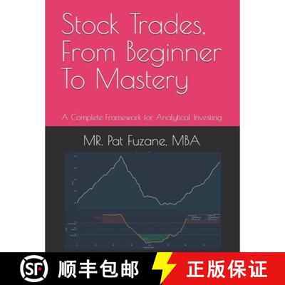 【3-4周达】Stock Trades, From Beginner To Mastery: A Complete Framework for Analytical Investing [9798999410368]