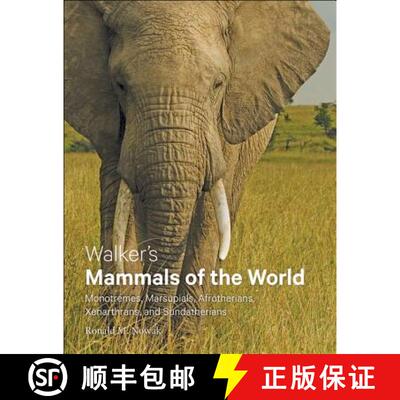 【3-4周达】精装 Walker′s Mammals of the World – Monotremes, Marsupials, Afrotherians, Xenarthrans, ... [9781421424675]