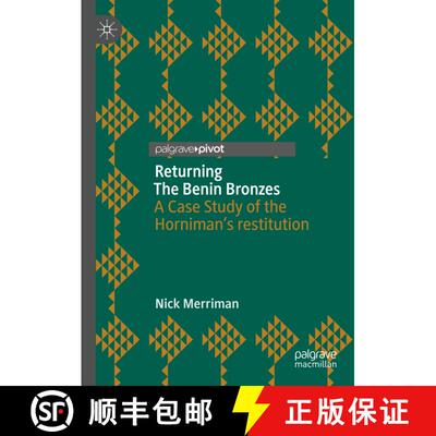 【3-4周达】精装 Returning The Benin Bronzes : A Case Study of the Horniman's restitution [9783031561009]