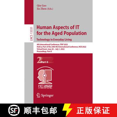 【3-4周达】Human Aspects of IT for the Aged Population. Technology in Everyday Living: 8th Internatio... [9783031056536]