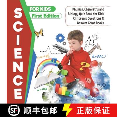 【3-4周达】Science for Kids First Edition | Physics, Chemistry and Biology Quiz Book for Kids | Child... [9798869436429]