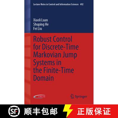 【3-4周达】Robust Control for Discrete-Time Markovian Jump Systems in the Finite-Time Domain [9783031221811]