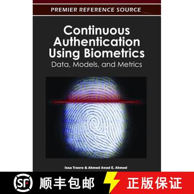 【3-4周达】精装 Continuous Authentication Using Biometrics: Data, Models, and Metrics [9781613501290]