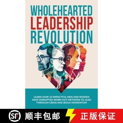 【3-4周达】Wholehearted Leadership Revolution: Learn How 10 Impactful Men and Women Have Disrupted Wo... [9780645846966]