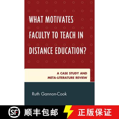 【3-4周达】What Motivates Faculty to Teach in Distance Education? : A Case Study and Meta-Literature ... [9780761853695]