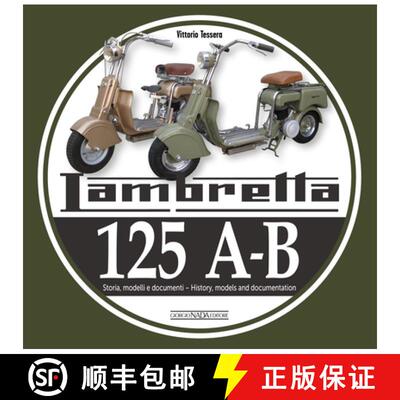 【3-4周达】Lambretta 125 A-B: Storia Modelli e documenti/History, models and documents [9788879119535]