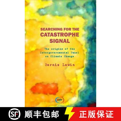 【3-4周达】Searching for the Catastrophe Signal: The Origins of The Intergovernmental Panel on Climat... [9780993118999]
