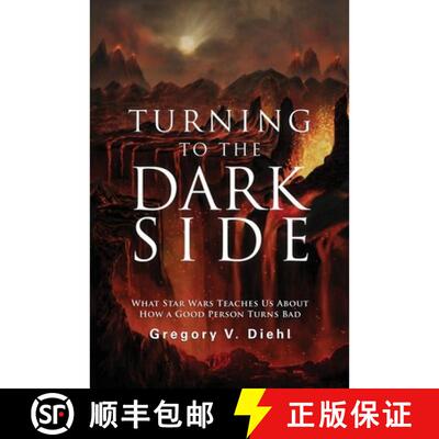 【3-4周达】Turning to the Dark Side: What Star Wars Teaches Us About How a Good Person Turns Bad [9781969995040]