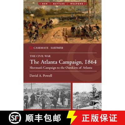 【3-4周达】The Atlanta Campaign, 1864: Sherman's Campaign to the Outskirts of Atlanta [9781636242897]