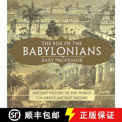 【3-4周达】The Rise of the Babylonians - Ancient History of the World | Children's Ancient History [9781541914636]