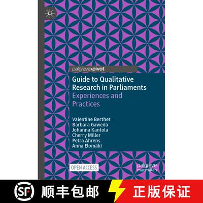 【3-4周达】精装 Guide to Qualitative Research in Parliaments : Experiences and Practices [9783031398070]