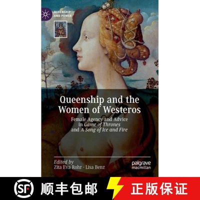【3-4周达】Queenship and the Women of Westeros : Female Agency and Advice in Game of Thrones and A So... [9783030250409]