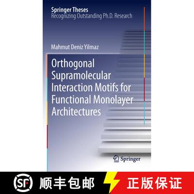 【3-4周达】精装 Orthogonal Supramolecular Interaction Motifs for Functional Monolayer Architectures [9783642302565]