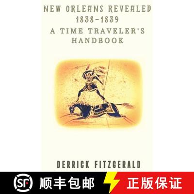 【3-4周达】New Orleans Revealed: 1838-1839 A Time Traveler's Handbook [9798227246080]