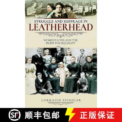 【3-4周达】Struggle and Suffrage in Leatherhead: Women's Lives and the Fight for Equality [9781526712424]